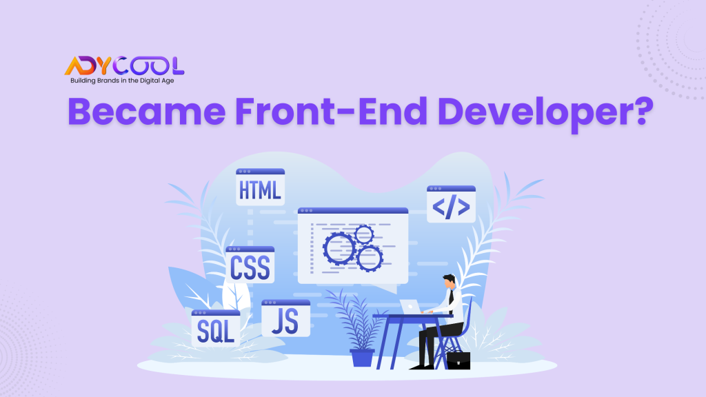 What is Front-End Development? - Adycool